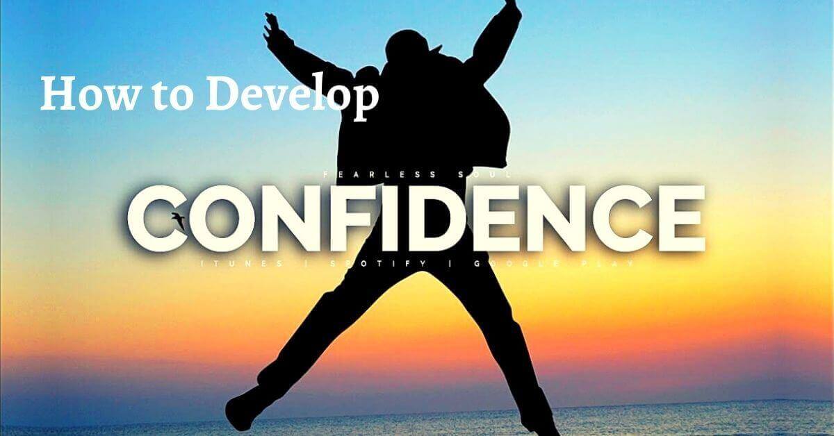 How to Develop Confidence | Business Management & Marketing